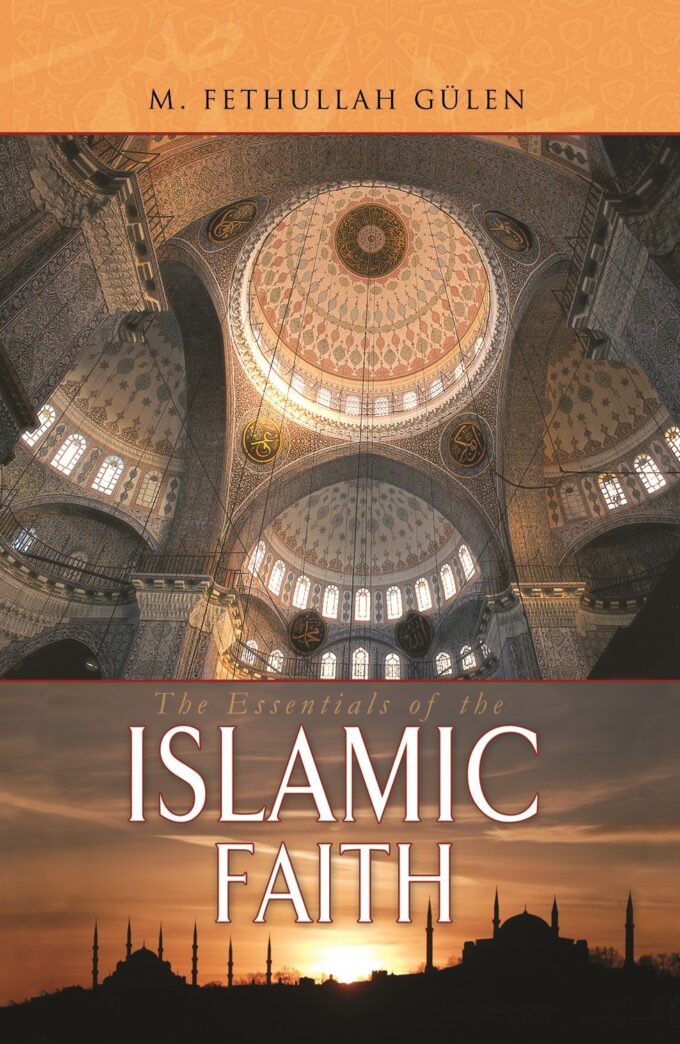 The Essentials of the Islamic Faith - Tughra Books