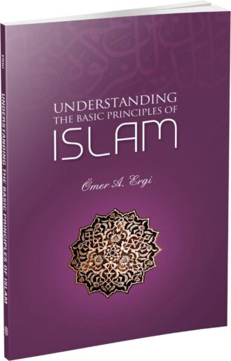 Understanding The Basic Principles Of Islam - Tughra Books